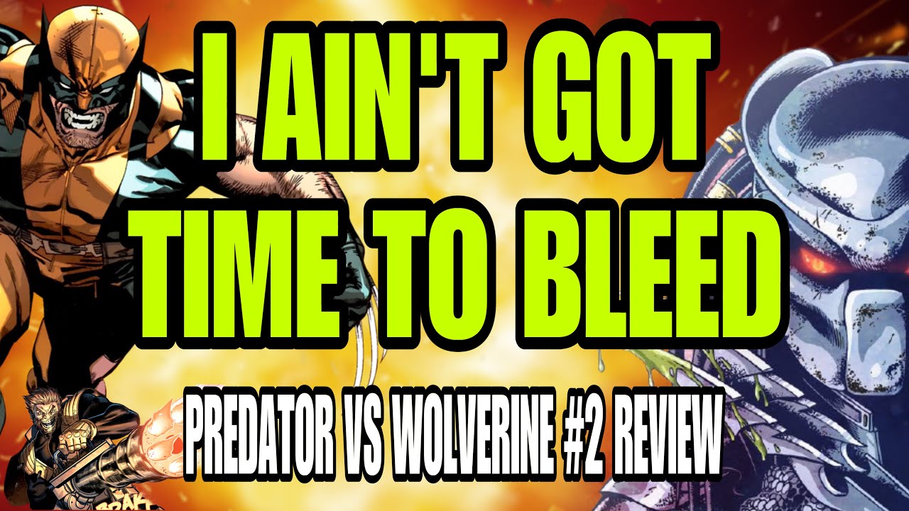 Predator vs. Wolverine #2 Review | This is What I Wanted!