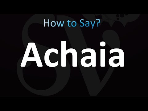 How to Pronounce Achaia (correctly!)