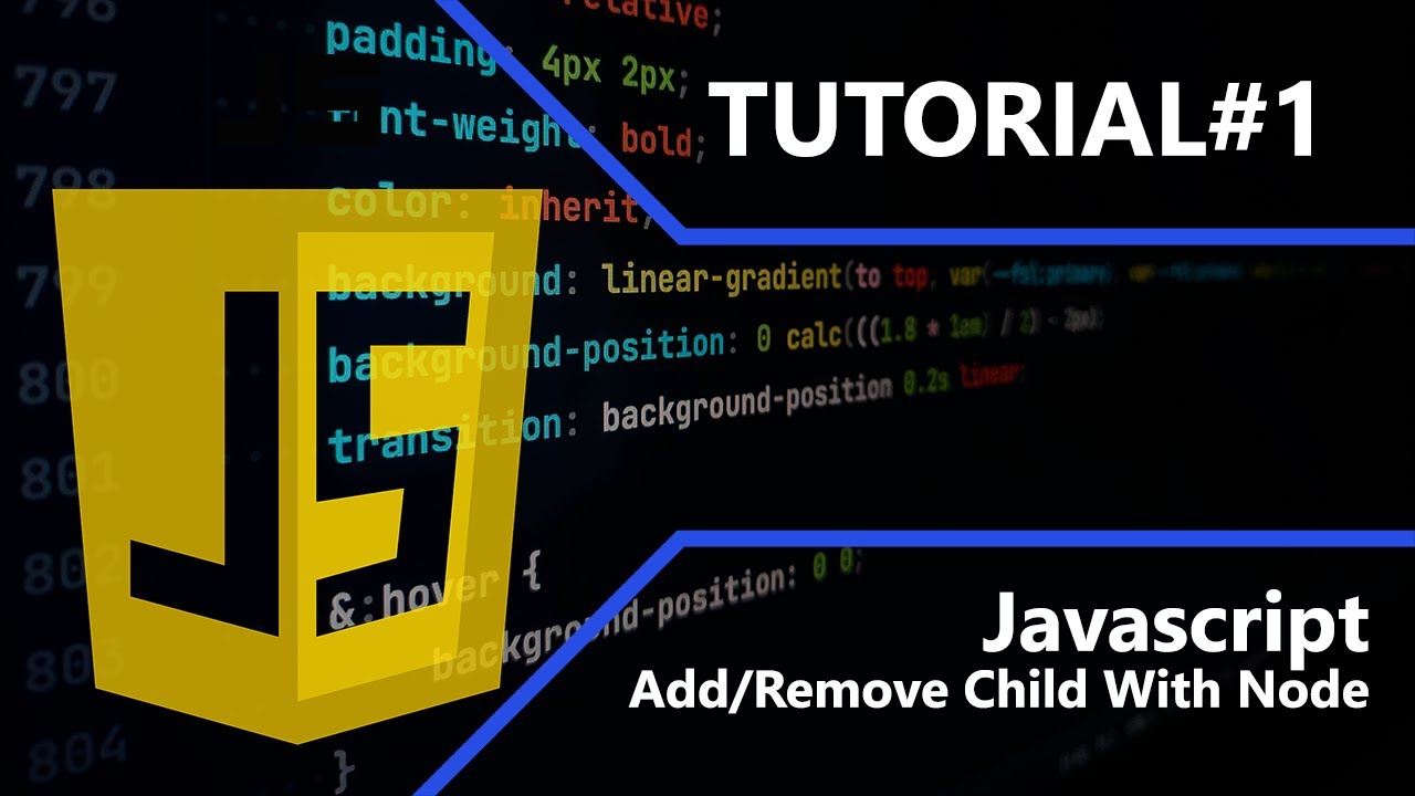 Javascript | Add/Remove Child With Node | Tutorial #1