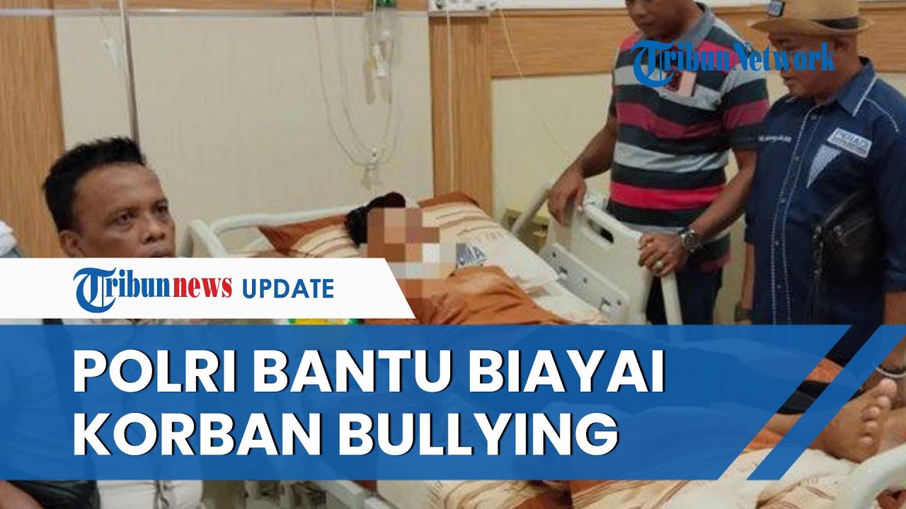 Tulang Rusuk Patah, Polri Biayai Perawatan Medis Korban Bullying Geng ... Tulang Rusuk Patah, Polri Biayai Perawatan Medis Korban Bullying Geng ...