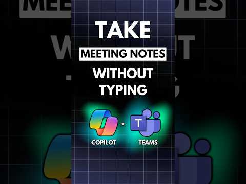 Microsoft Teams: Effortless Meeting Notes Without Typing