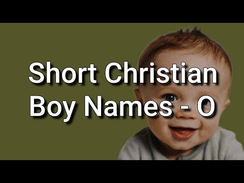 12 Short Christian Boy Names and Meanings, Starting With O