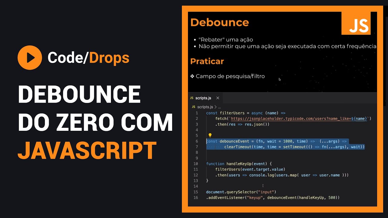 Criando função Debounce do Zero com JavaScript | Code/Drops #25