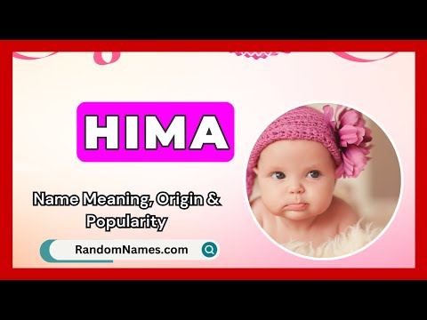 Hima - Baby Girl Name Meaning, Origin & Popularity - RandomNames.com