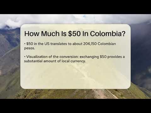How Much Is $50 In Colombia? - South America Travel Pros