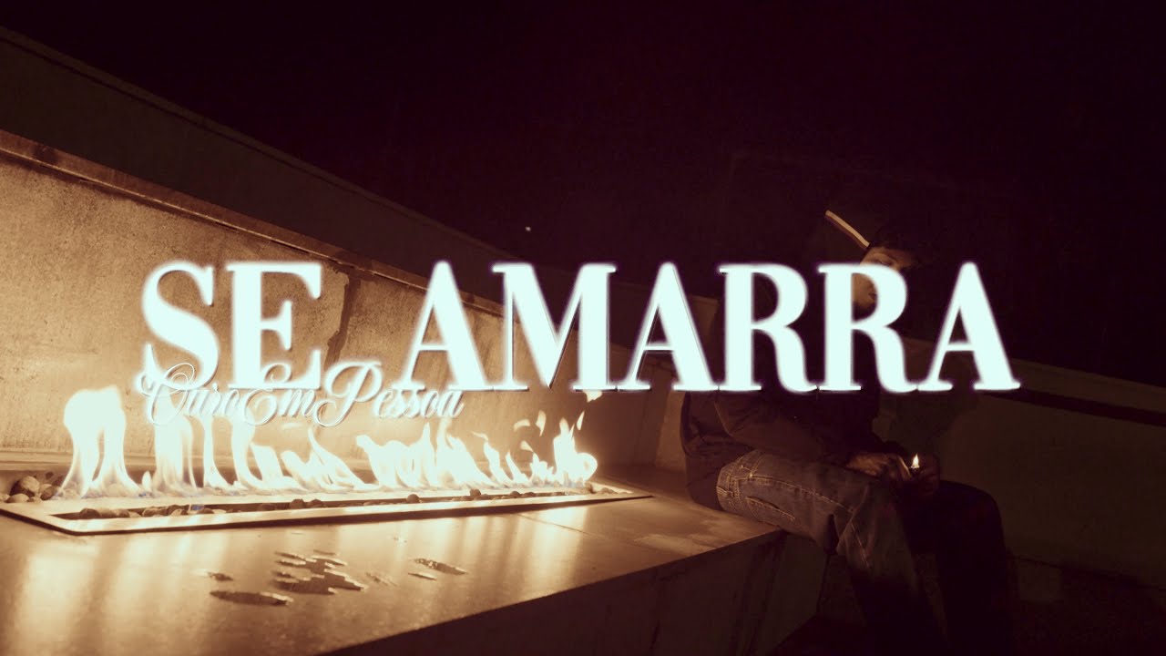 Se amarra - Ouroempessoa (Official Music Video)