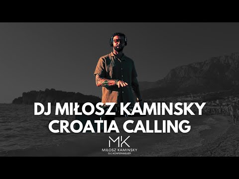 DJ Miłosz Kaminsky - Croatia Calling | Live House DJ Set from Makarska