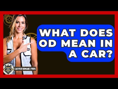 What Does OD Mean In A Car? - Car Performance Pros