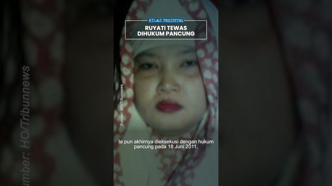 Kilas Peristiwa: Kisah Ruyati, TKW Indonesia Tewas Dihukum Pancung di Mekkah karena Bunuh Majikan