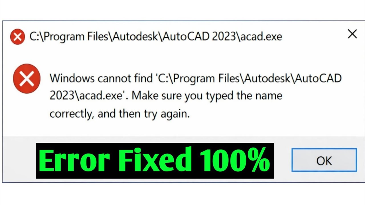 How to Fix Error C:\Program Files\Autodesk\AutoCAD\acad.exe 
