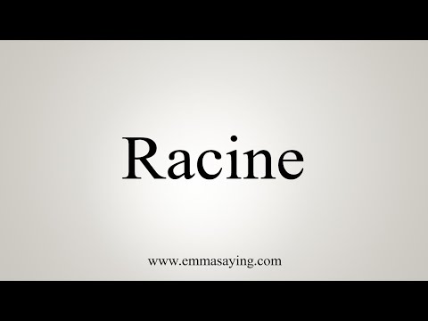 How To Say Racine