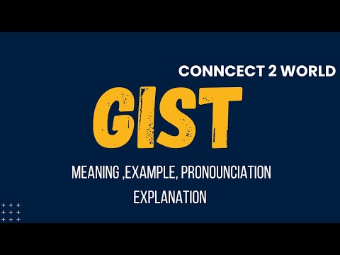 What Does GIST Means || Meanings And Definitions With GIST in ENGLISH