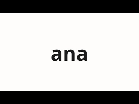 How to pronounce ana | アナ (Ana in Japanese)