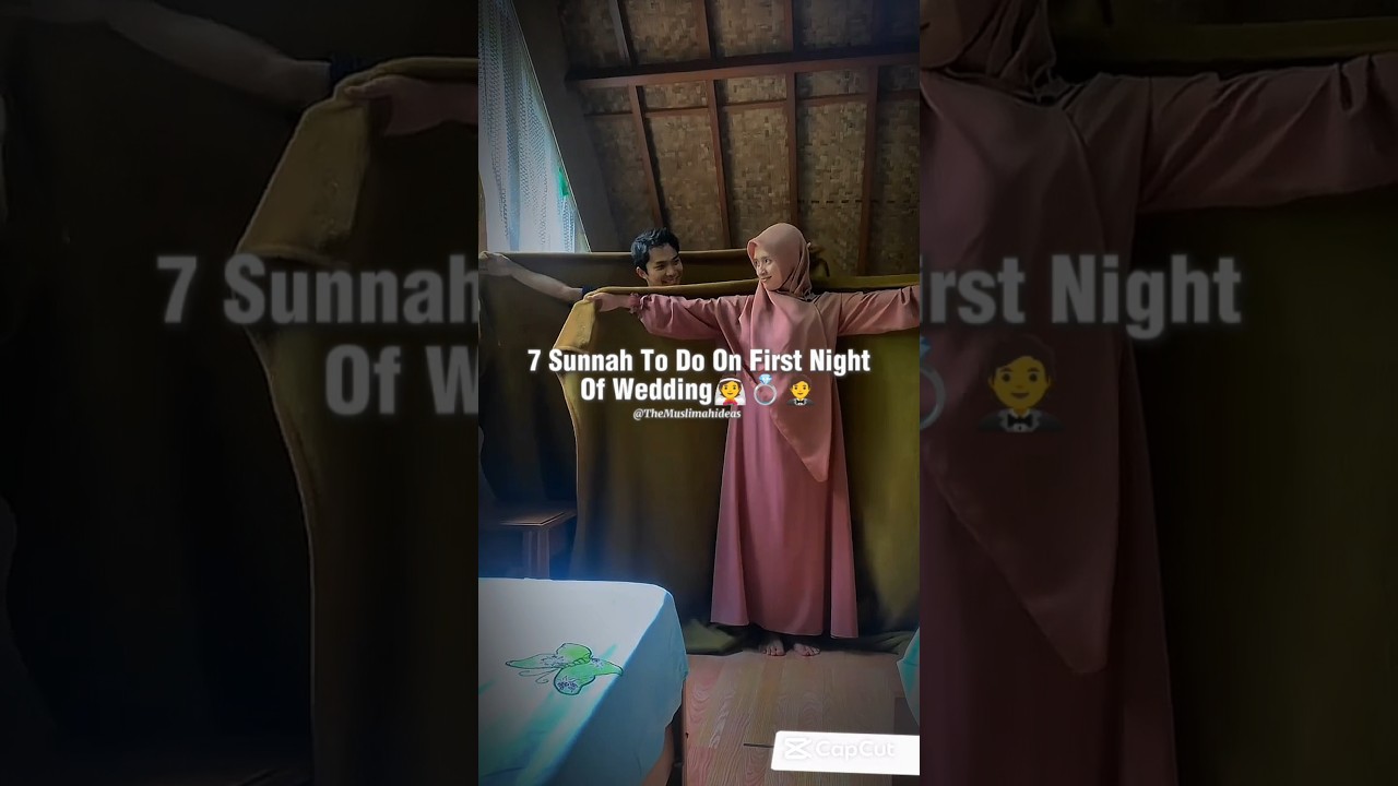 7 Sunnahs To Do On First Night Of Marriage In Islam