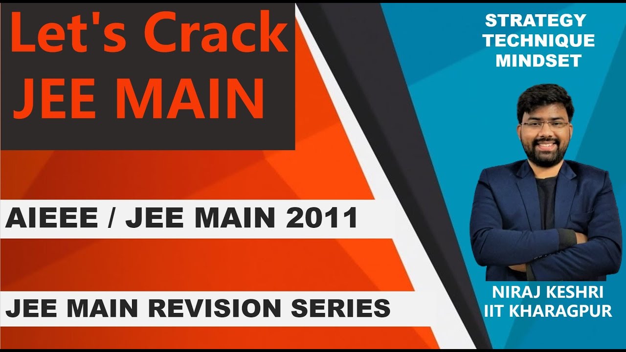 Part #1 | AIEEE 2011 | JEE Main 2011 | JEE Main Revision Series | Maths Solution | Niraj Keshri