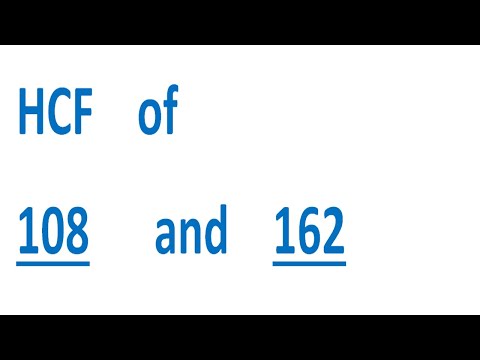 HCF of 108 and 162