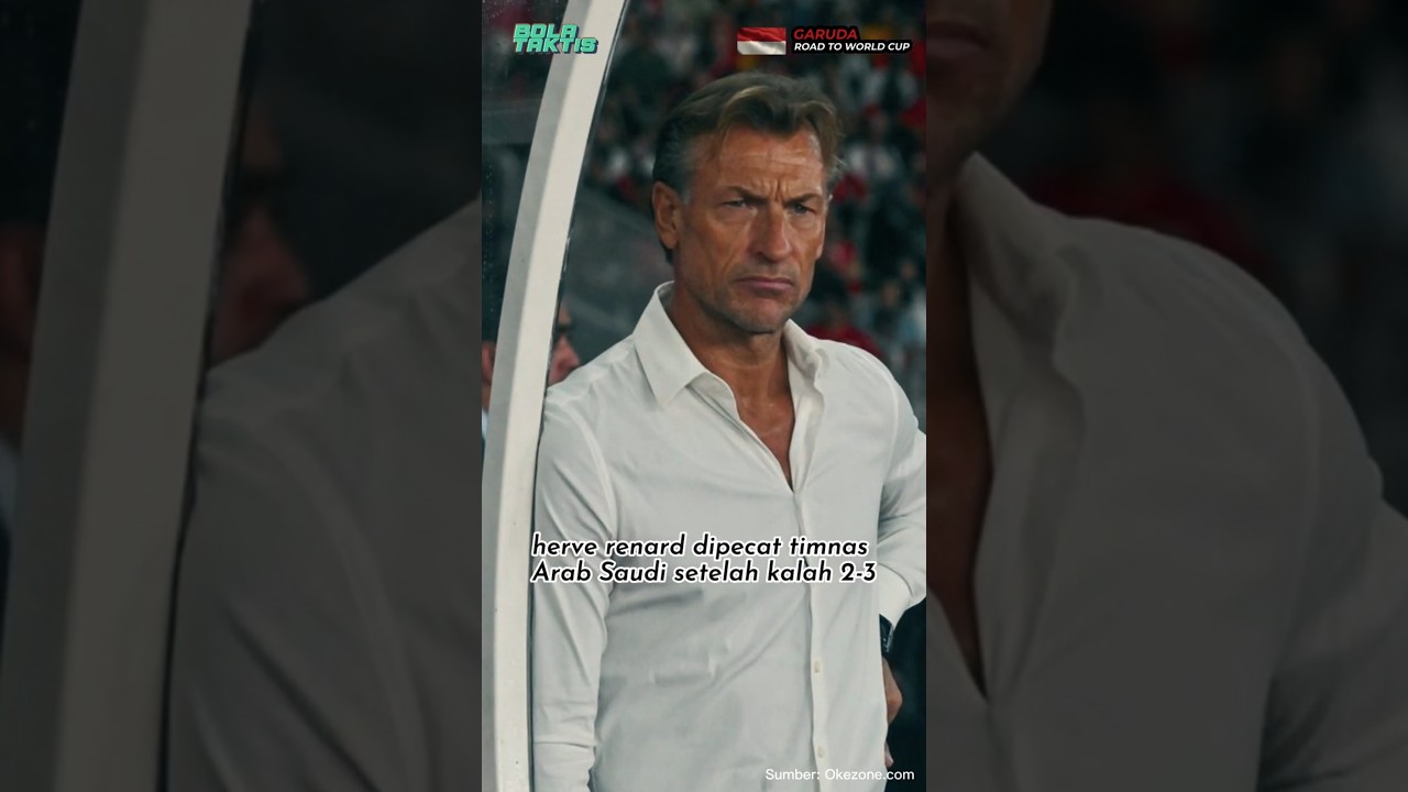 Herve Renard Dipecat Timnas Arab Saudi #shorst