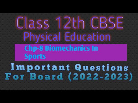Class 12th "Biomechanics In Sports"- Important Questions For Board (2022-2023)