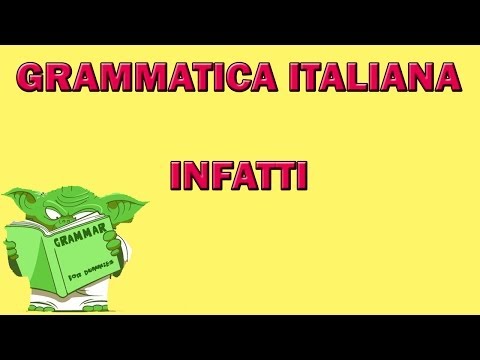 Significato e utilizzo di INFATTI