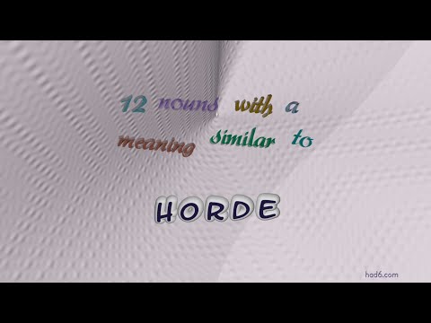 horde - 15 nouns which are synonym to horde (sentence examples)