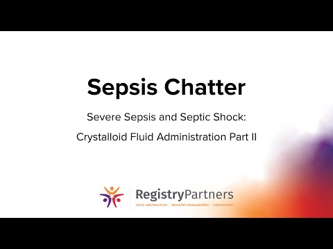Severe Sepsis & Septic Shock: Crystalloid Fluid Administration Part II - Sepsis Chatter (March 2023)