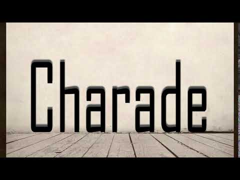 How to Pronounce Charade