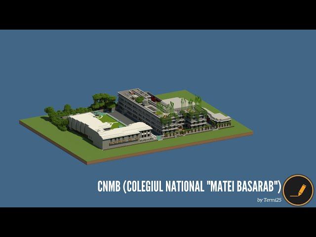C.N.M.B. (National College "Matei Basarab", Bucharest) Minecraft Map