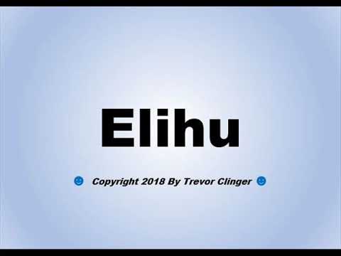How To Pronounce Elihu