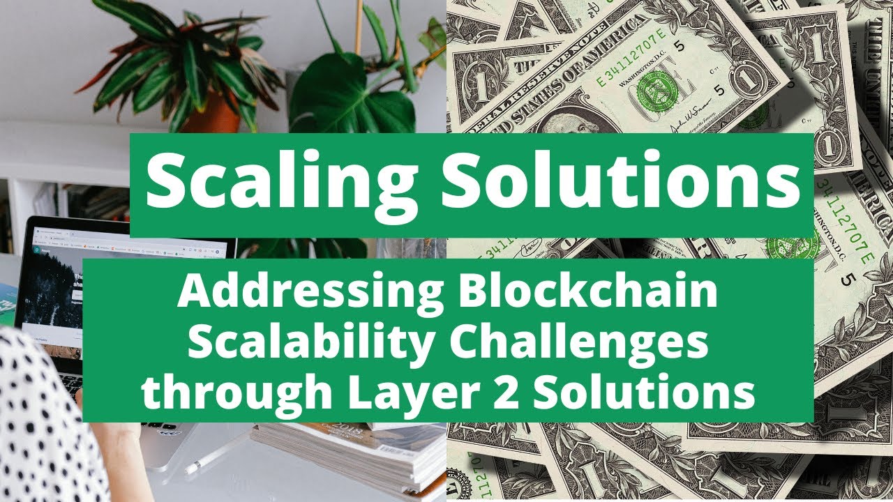 Scaling Solutions: Addressing Blockchain Scalability Challenges through Layer 2 Solutions