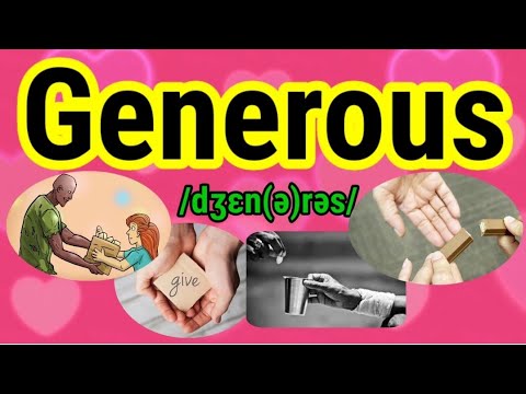 Generous