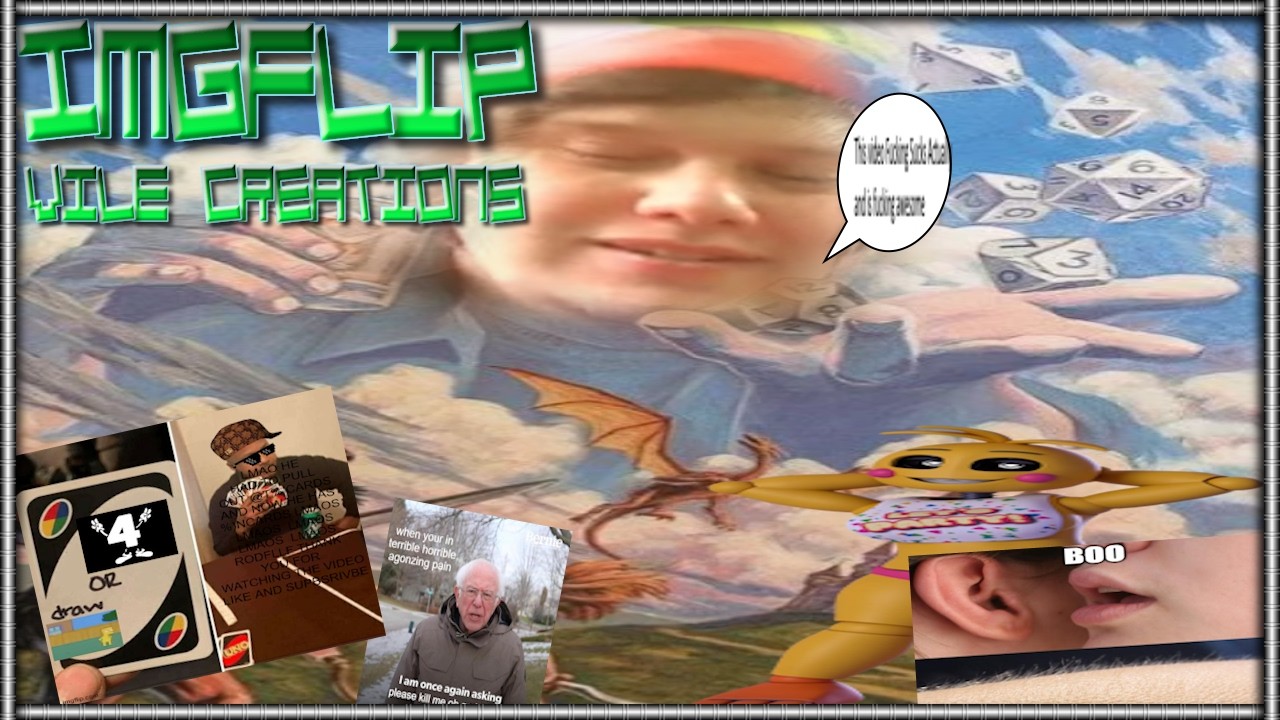 Vile Creations | ImgFlip