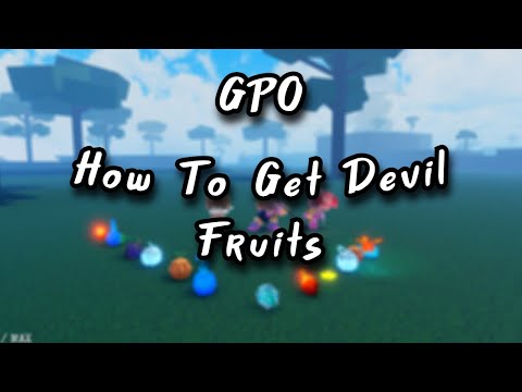 How To Get Devil Fruits Fast In GPO | Quick And Easy Legendaries