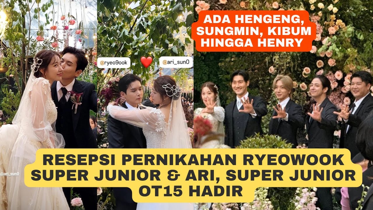 Resepsi Pernikahan Ryeowook Super Junior & Ari, Super Junior OT15 Hadir ...