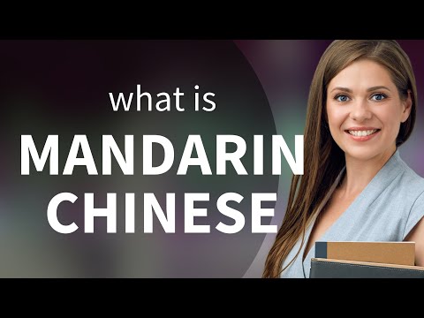 Mandarin chinese | what is MANDARIN CHINESE meaning