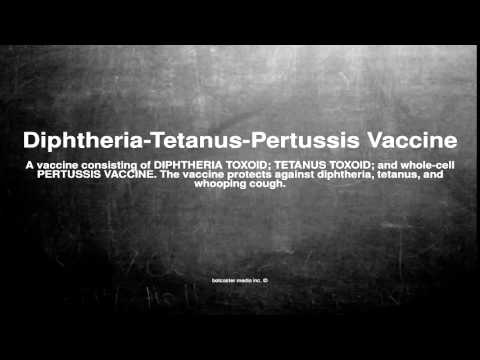 Medical vocabulary: What does Diphtheria-Tetanus-Pertussis Vaccine mean