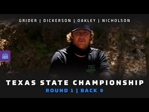 2021 Texas State Disc Golf Championship | RD1, B9 | Grider, Dickerson, Oakley, Nicholson | PDGA NT