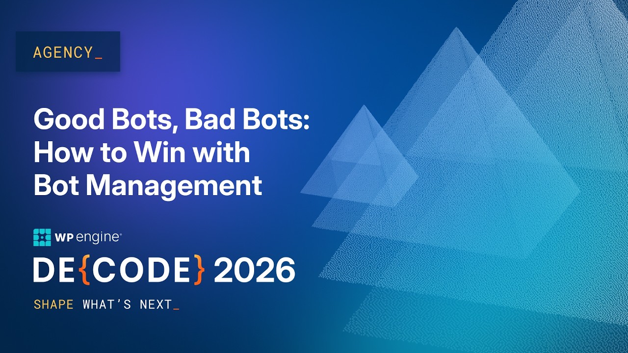 Good Bots, Bad Bots: How to Win with Bot Management
