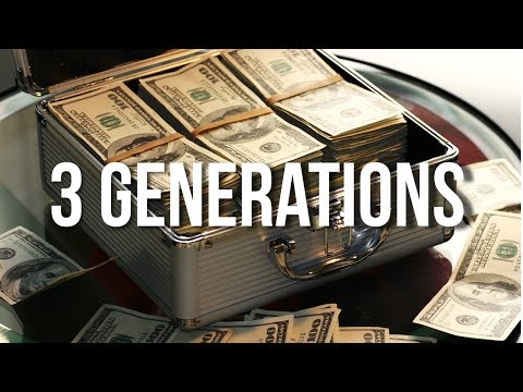 Why wealth doesn't last longer than 3 Generations