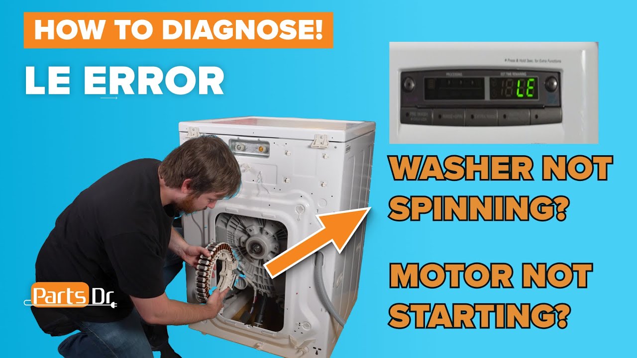 LE Error Code? Quickly Test, Diagnose, and Repair your LG or Kenmore Washer's LE Error Code