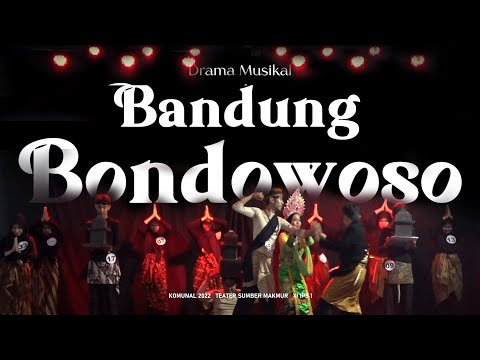 "LEGENDA BANDUNG BONDOWOSO" DRAMA MUSIKAL - KOMUNAL 2022