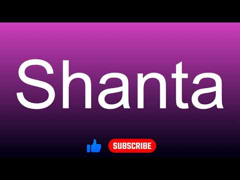 How to correctly pronounce - Shanta