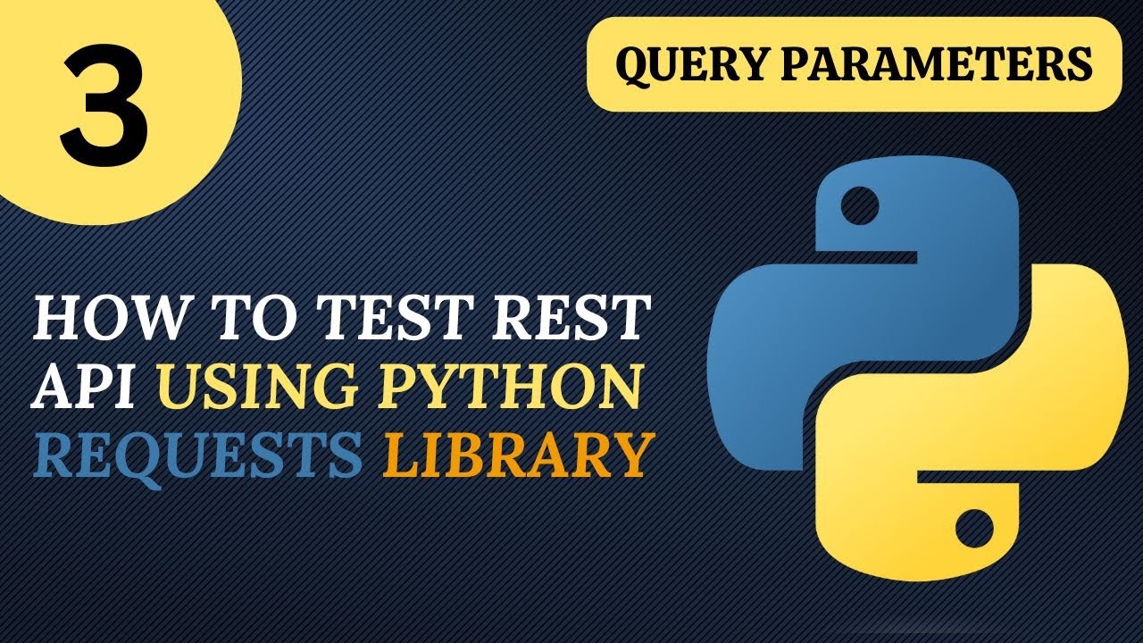 Python API Testing #3 | Using Query Parameters in Rest API Testing
