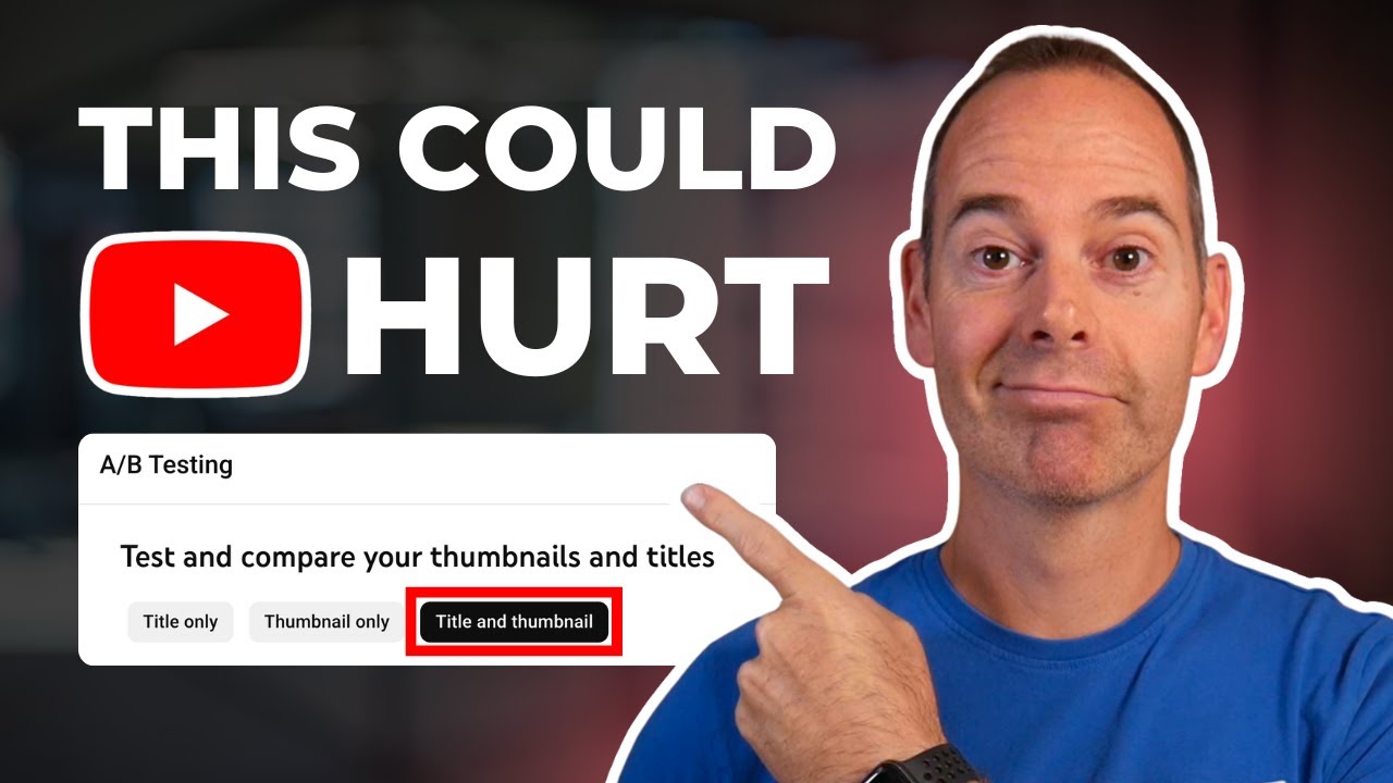 YouTube Title AB Testing: This Could Hurt Your Channel