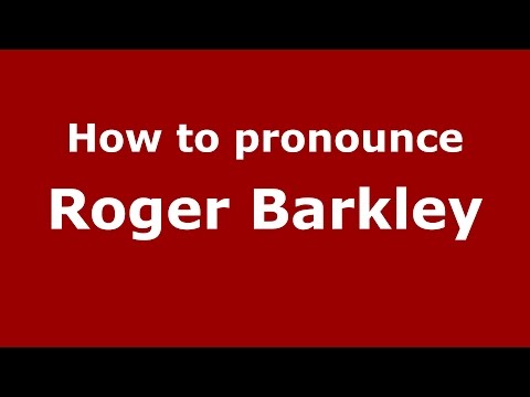 How to pronounce Roger Barkley (American English/US) - PronounceNames.com