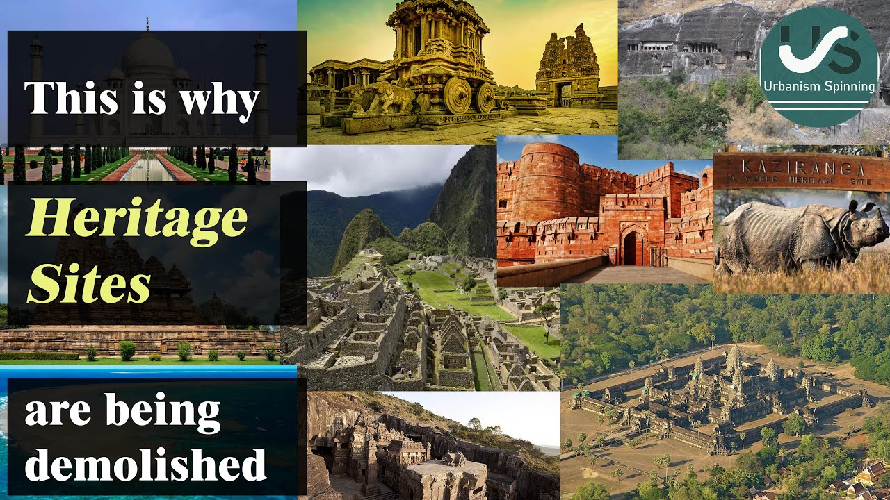 Heritage Conservation - Need and Importance with some conservation examples