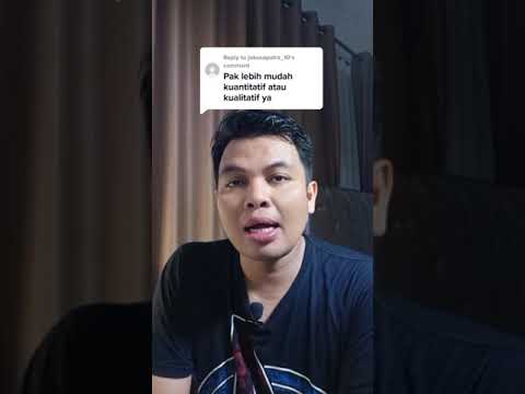 LEBIH MUDAH MANA KUANTITATIF ATAU KUALITATIF ?