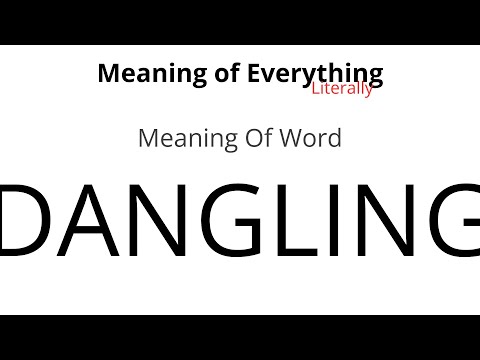 Meaning of Word - Dangling Meaning