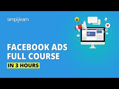 Facebook Ads Course In 3 Hours | Facebook Ads Tutorial | Facebook Marketing Course | Simplilearn