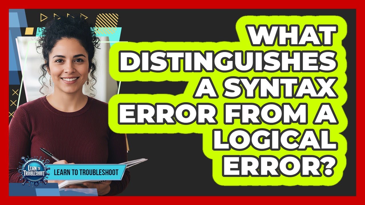 What Distinguishes a Syntax Error From a Logical Error?