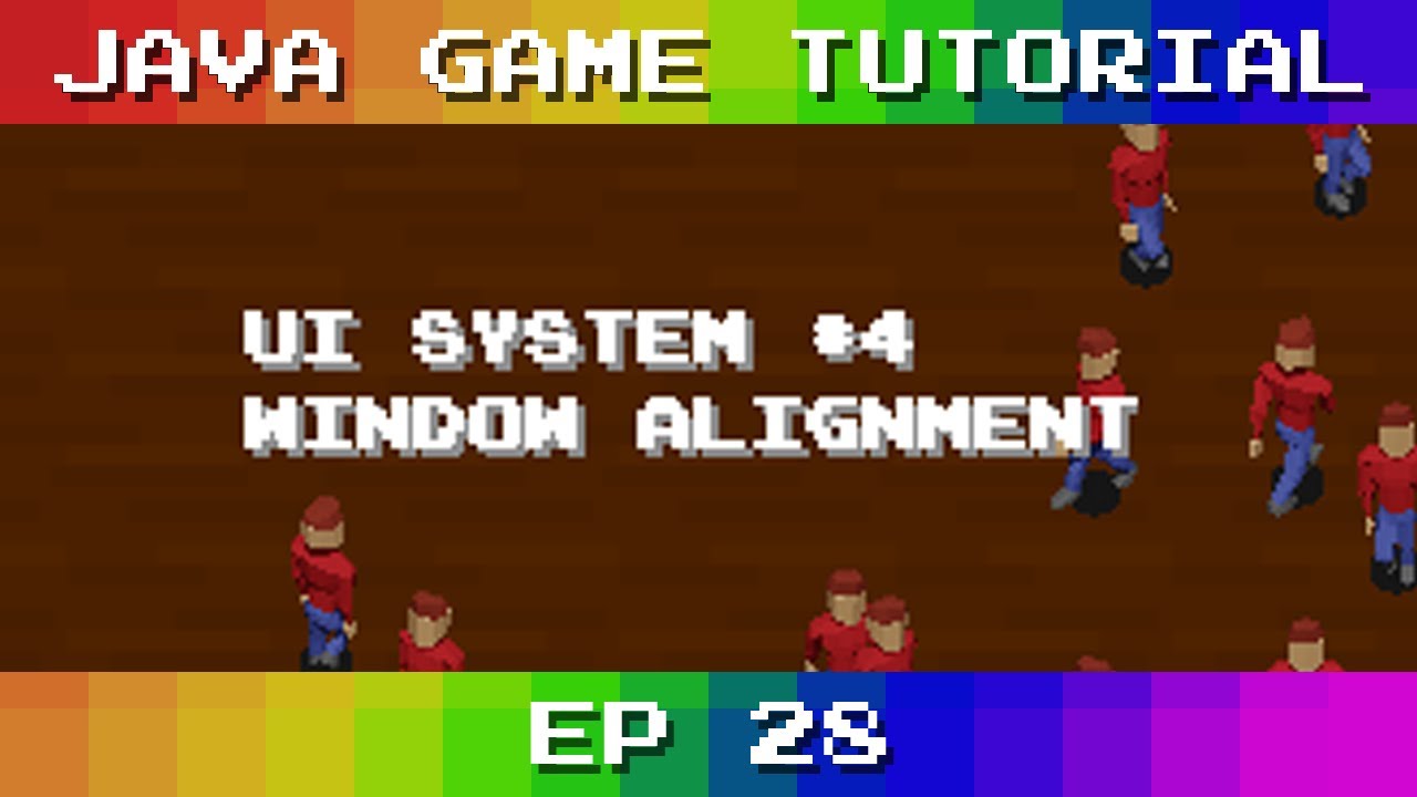 Java Game Tutorial: Ep 28 - UI System #4 Window Alignment